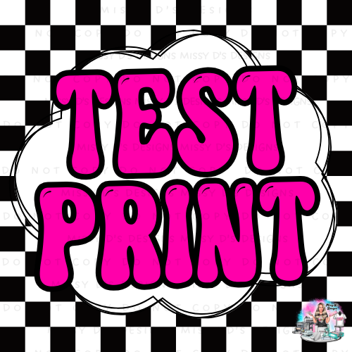 DTF TEST Print – Missy D's Designs